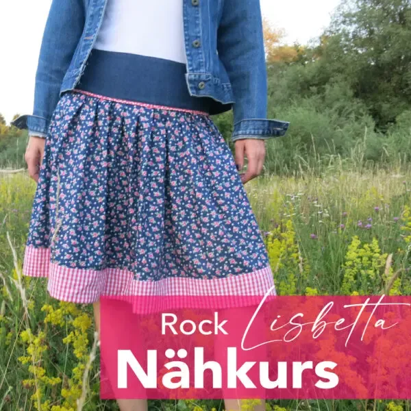 Nähkurs Rock Lisbetta: Nähe deinen Traumrock in 2 Tagen